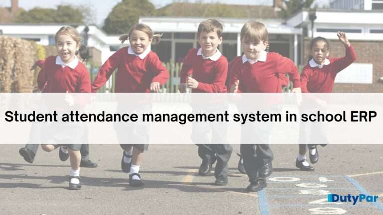 School ERP: Student Attendance Management Systems