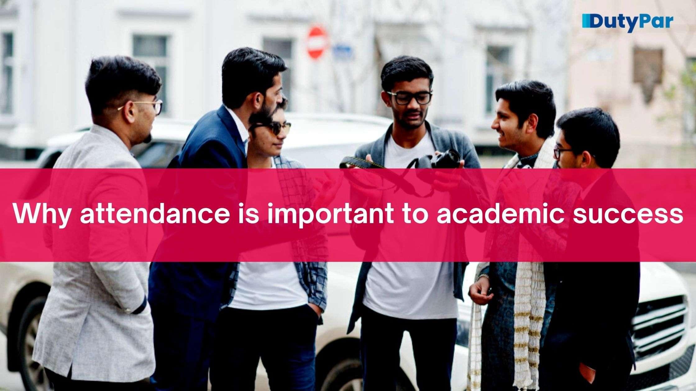 The Role of Attendance in Achieving Academic Goals